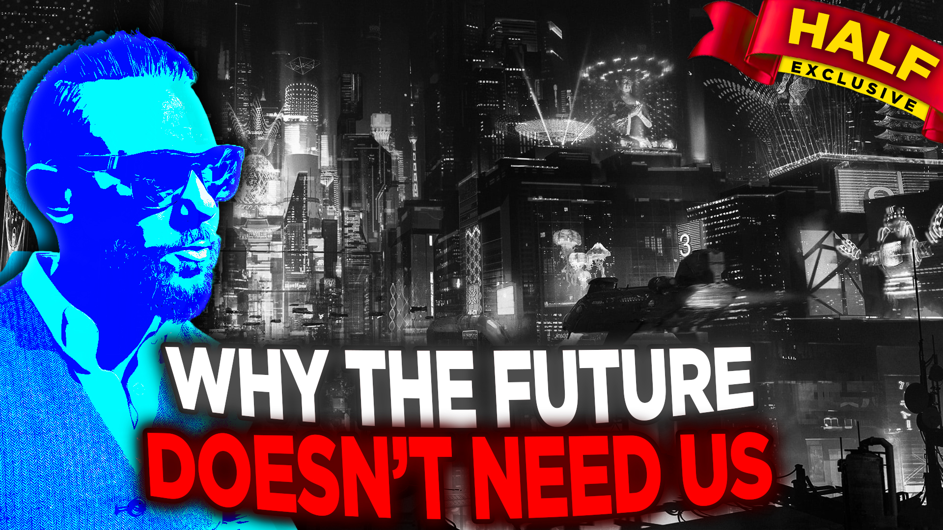 Why the Future Doesn’t Need Us (Full) - Dr. David Patrick Harry, PhD